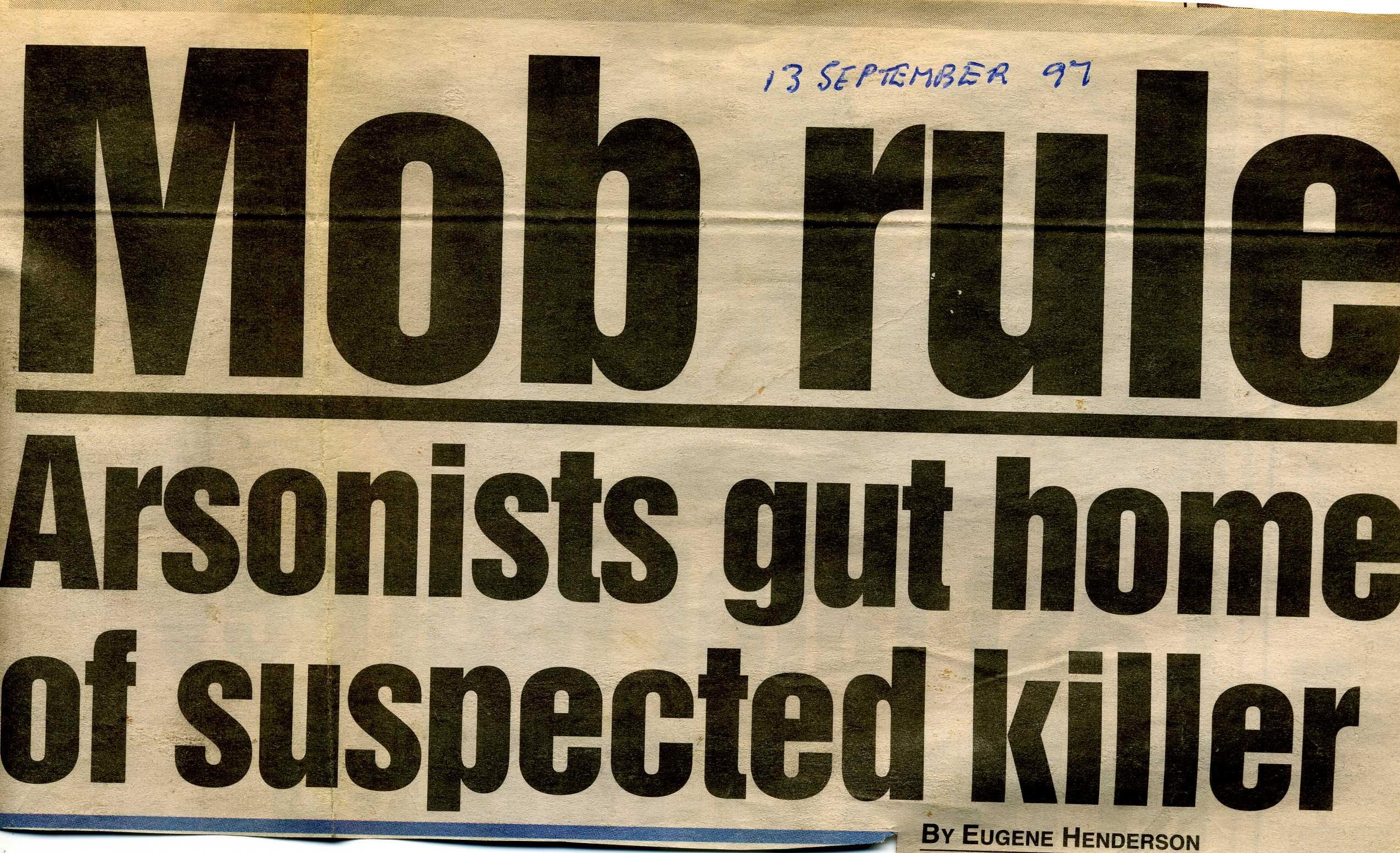 Mob Rule - Arsonists gut home of suspected killer - Who Killed My Mum ...